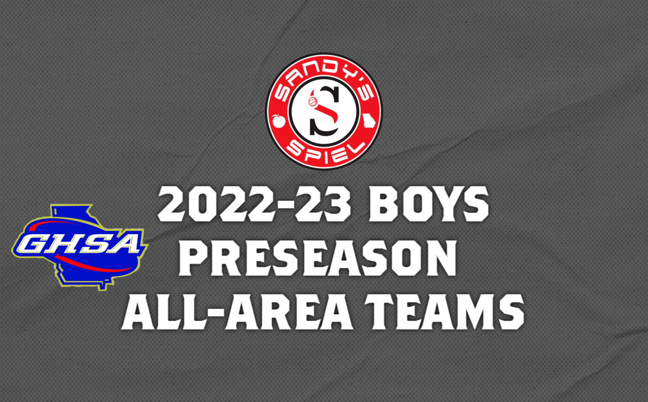 2022-23 GHSA Boys Preseason All-Area Teams | Sandy's Spiel